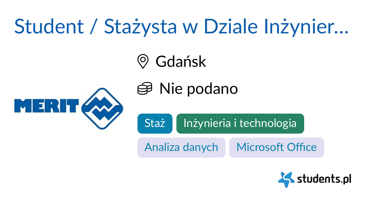 Student / Stażysta w Dziale Inżynierii Produkcji i Jakości w Merit ...